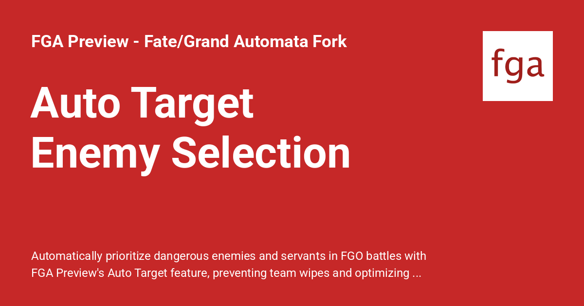 Auto Target Enemy Selection - FGA Preview - Fate/Grand Automata Fork
