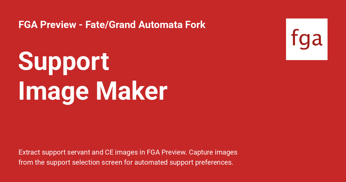 Support Image Maker - FGA Preview - Fate/Grand Automata Fork