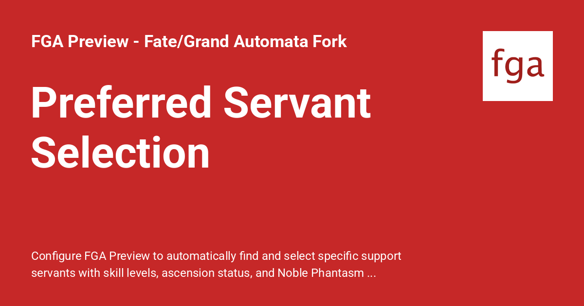 Preferred Servant Selection - FGA Preview - Fate/Grand Automata Fork