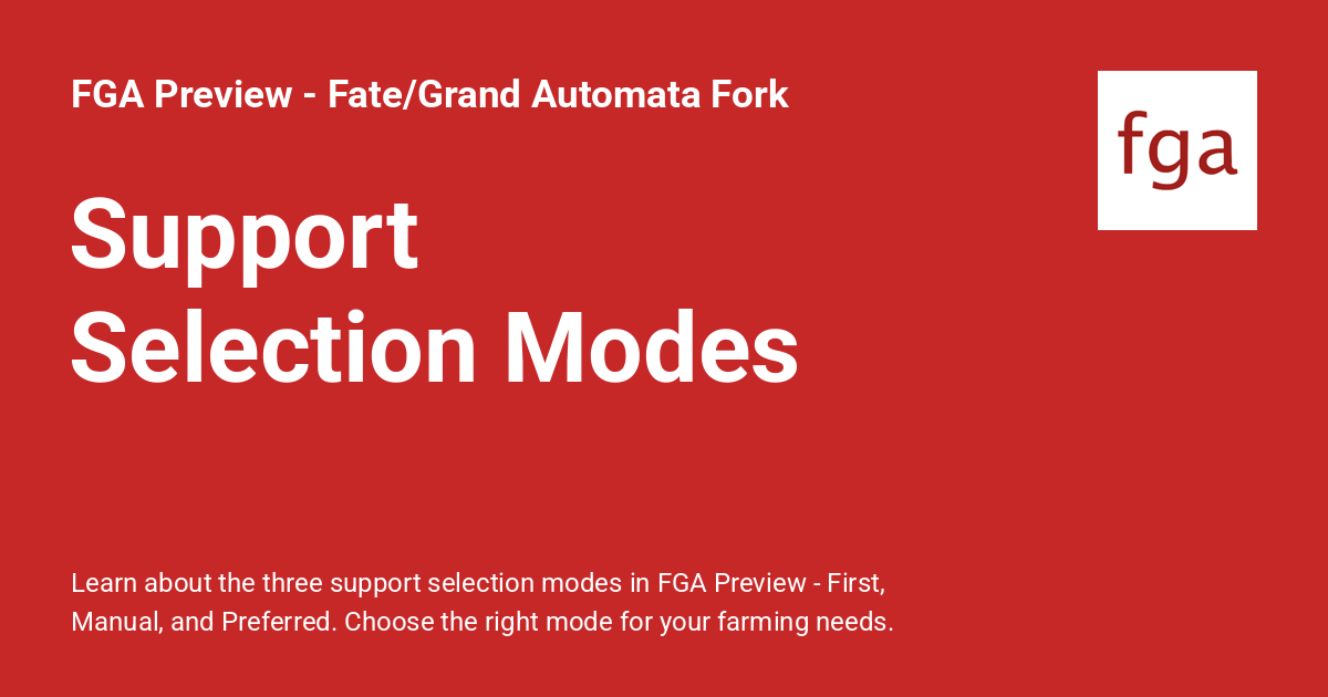 Support Selection Modes - FGA Preview - Fate/Grand Automata Fork